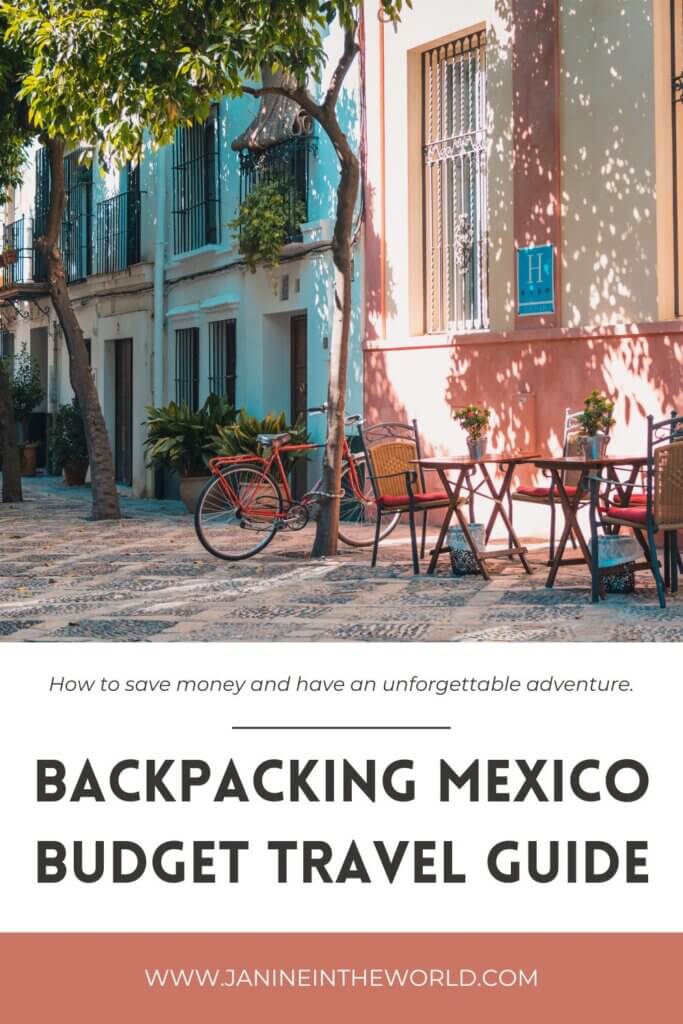 Backpacking Mexico On A Budget: How To Save Money And Have An ...